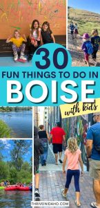30 Fun Things To Do In Boise With Kids - Thrive In Idaho